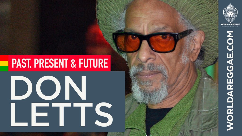 A Reasoning with Don Letts, The Past, Present, and Future – Caribcast